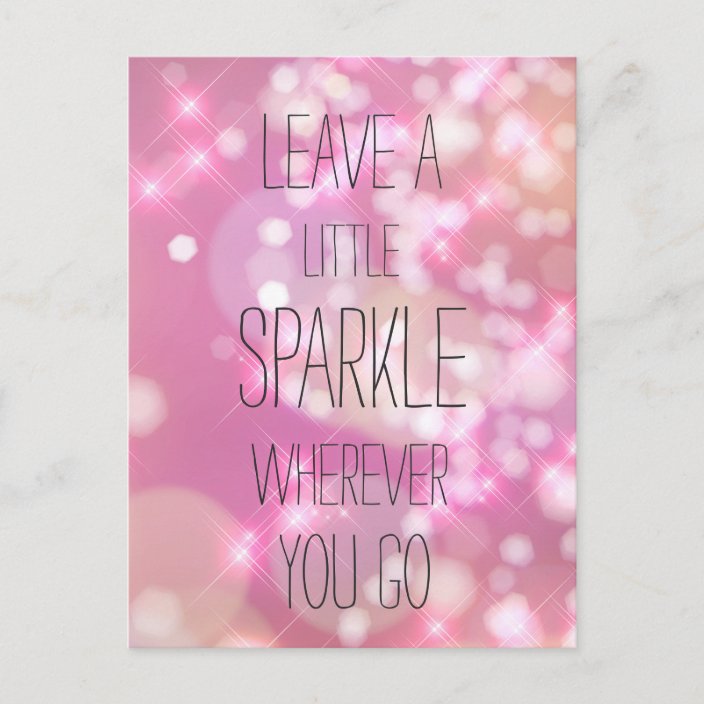 Leave a Little Sparkle - Pink Inspirational Quote Postcard | Zazzle.com