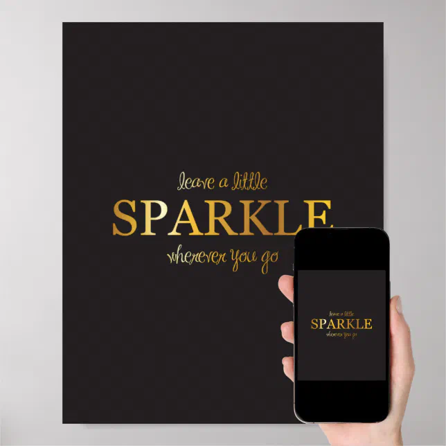 Leave a little sparkle wherever you go poster | Zazzle