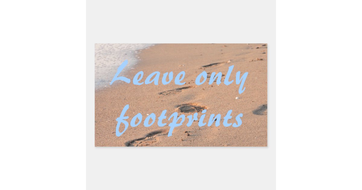 Leave Only Footprints Rectangular Sticker | Zazzle
