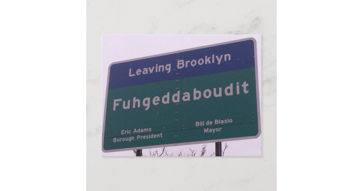 Leaving Brooklyn New York Fuhgeddaboudit Postcard | Zazzle