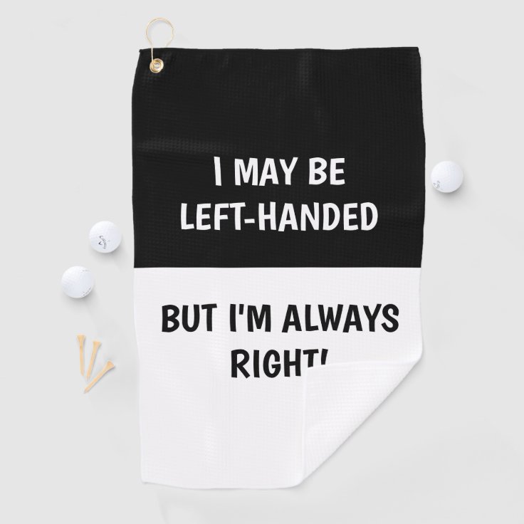 Left-handed people Humor | BLACK WHITE Golf Towel | Zazzle