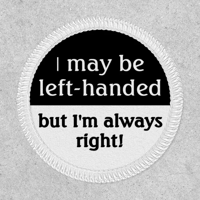 Left-handed people Humor Patch | Zazzle
