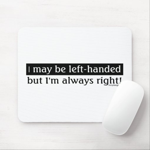 Left-handed people mouse pad | Zazzle