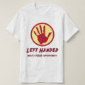 Left Handed Super Power T-Shirt | Zazzle