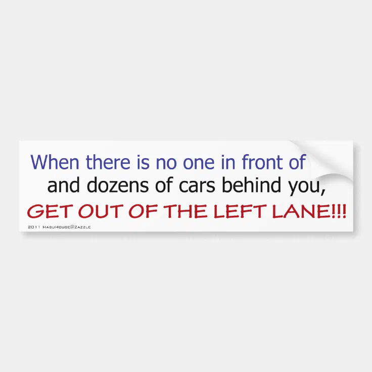 Left Lane Bumper Sticker #1 | Zazzle