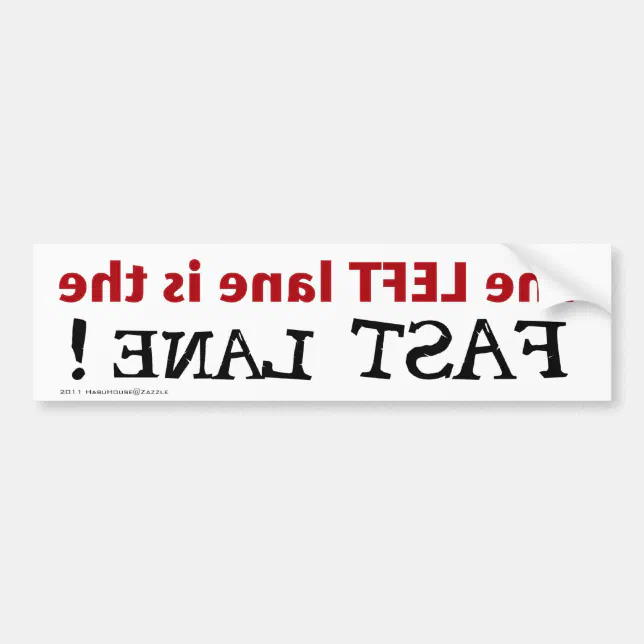 Left Lane Bumper Sticker #2 | Zazzle