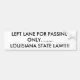 LEFT LANE FOR PASSING ONLY........LOUISIANA STA... BUMPER STICKER | Zazzle