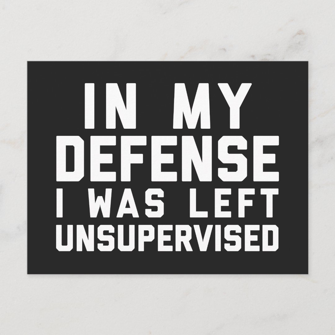 Left Unsupervised Funny Quote Postcard | Zazzle