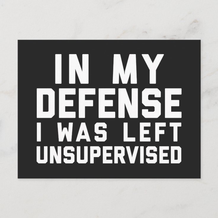 Left Unsupervised Funny Quote Postcard | Zazzle
