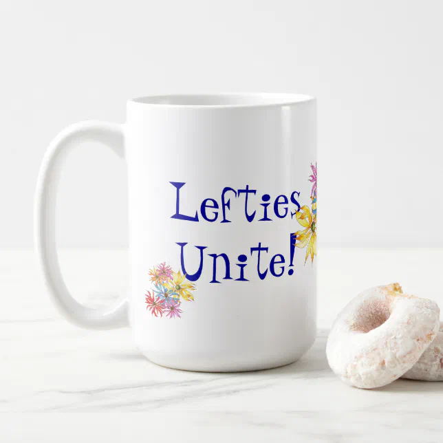 Lefties Left-handed Floral Art Coffee Mug | Zazzle