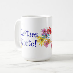 Lefties Left-handed Floral Art Coffee Mug | Zazzle
