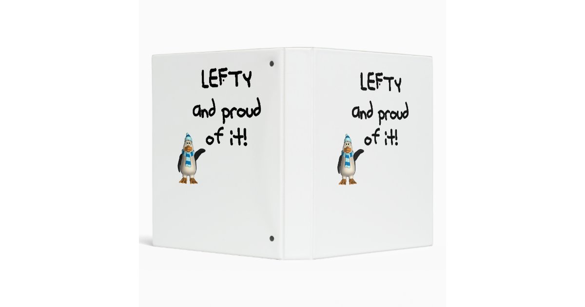 Lefty and Proud of it! Left handed funny sayings 3 Ring Binder | Zazzle