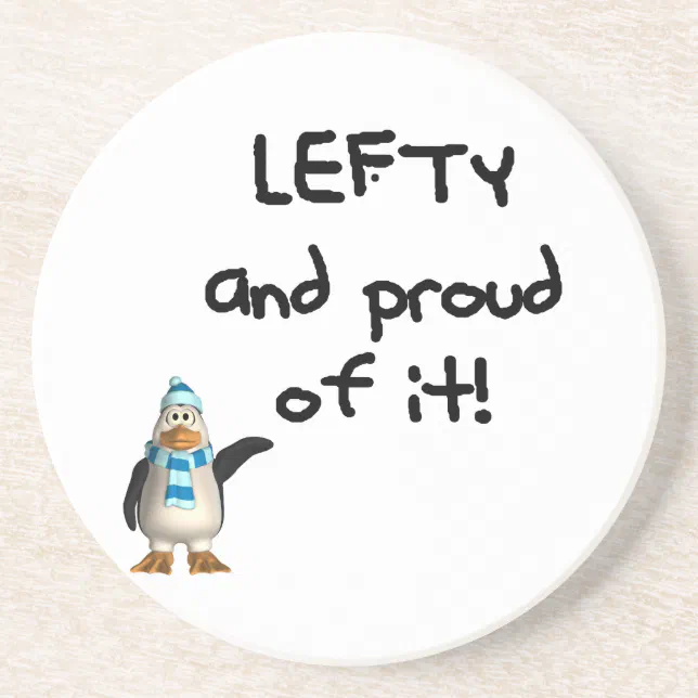 Lefty and Proud of it! Left handed funny sayings Coaster | Zazzle