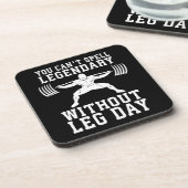 Leg Day - Legendary - Squat - Gym Inspirational Coaster | Zazzle