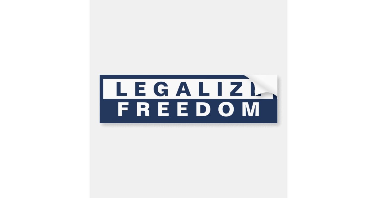 Legalize Freedom Bumper Sticker | Zazzle