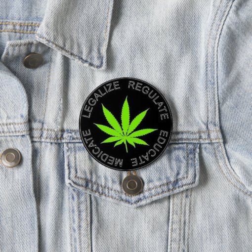 Legalize Weed Button | Zazzle