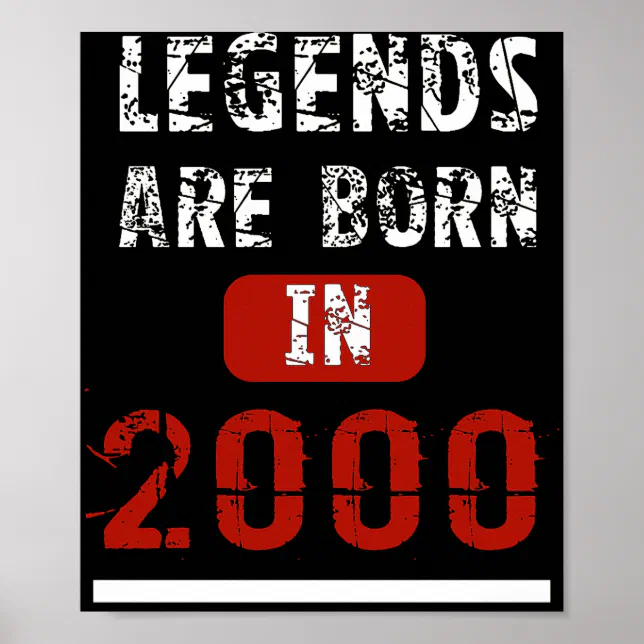 Legends Are Born In 2000 18 Years Old Poster | Zazzle