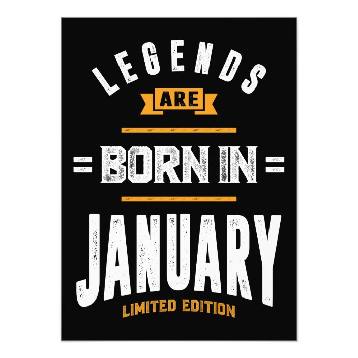 Legends Are Born In January Photo Print | Zazzle.com