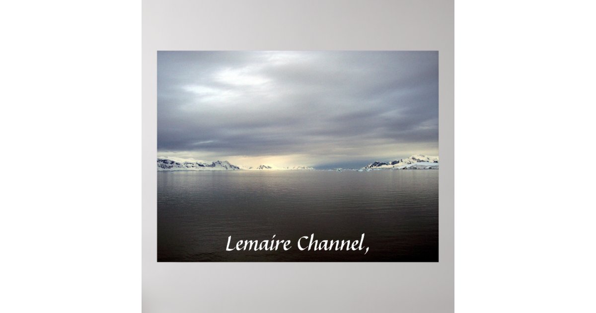 Lemaire Channel, Antarctica - Poster | Zazzle