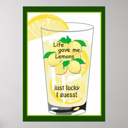 Lemons Lemonade Funny Lucky Poster 20 x 28 | Zazzle.com