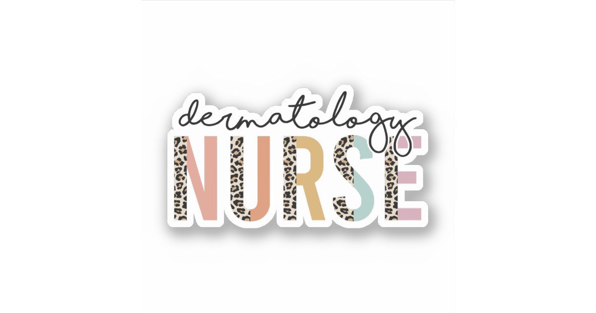 Leopard Dermatology Nurse, Dermatology Nursing Sticker | Zazzle