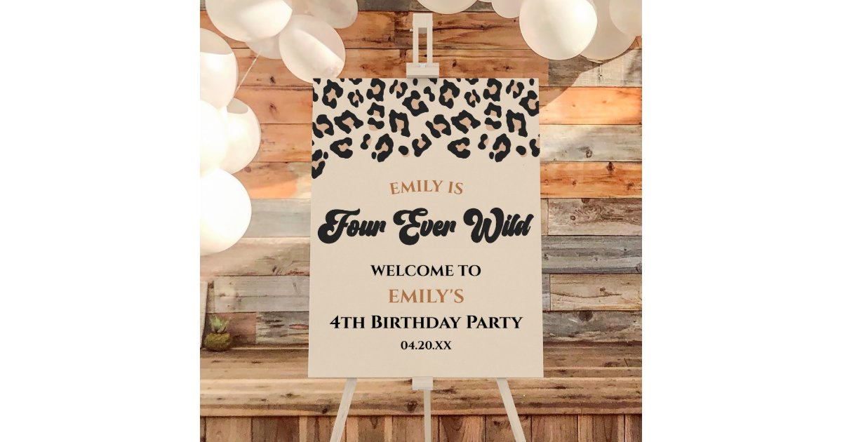 Leopard Four Wild 4th Birthday Party Welcome Sign | Zazzle