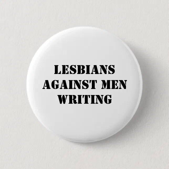 Lesbians Against Men Writing Button Zazzle