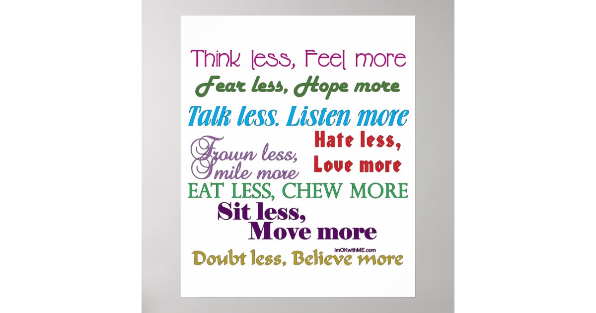 Less is More Poster | Zazzle