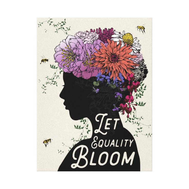 Let Equality Bloom - Canvas print 18" x 24" | Zazzle