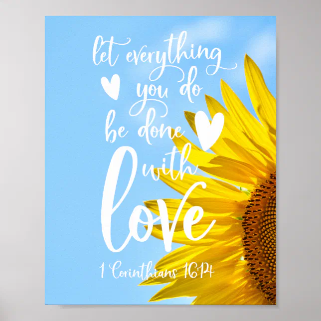 Let everything you do be done with love Sunflower Poster | Zazzle