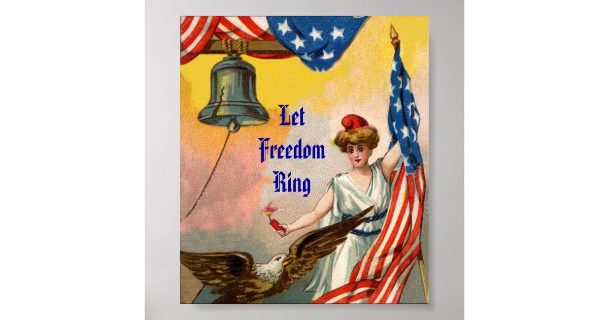 Let Freedom Ring Poster | Zazzle