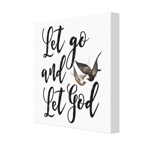 Let go and let God scripture bible quote art Canvas Print | Zazzle