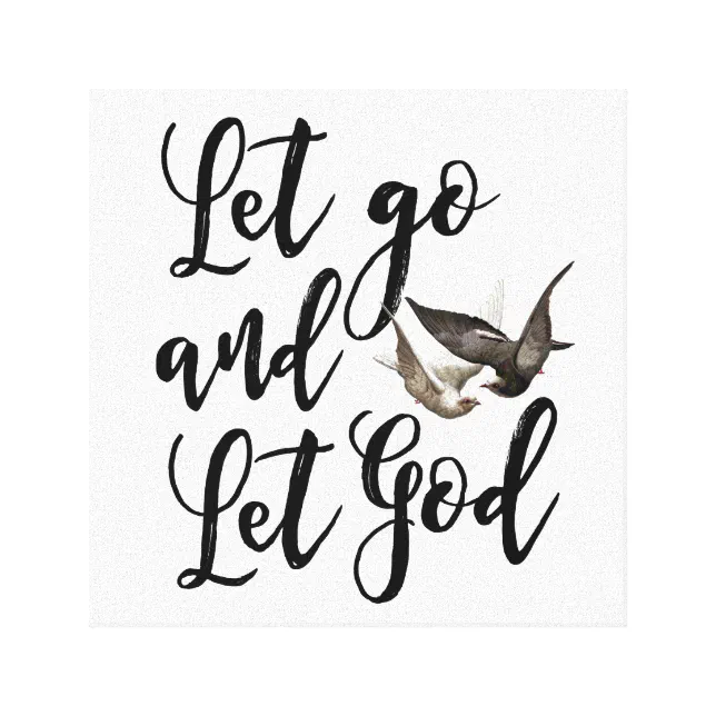 Let go and let God scripture bible quote art Canvas Print | Zazzle