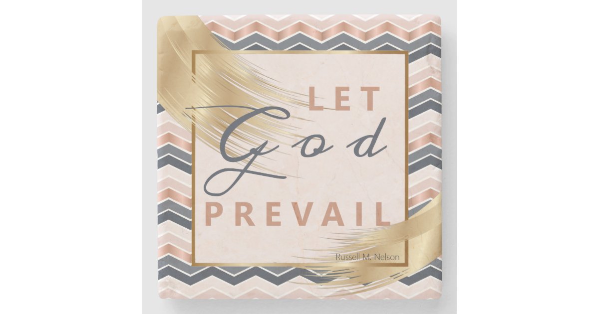 Let God Prevail, Russell M Nelson Conference Quote Stone Coaster | Zazzle