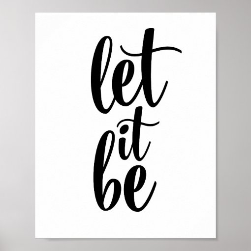 Let it be poster | Zazzle
