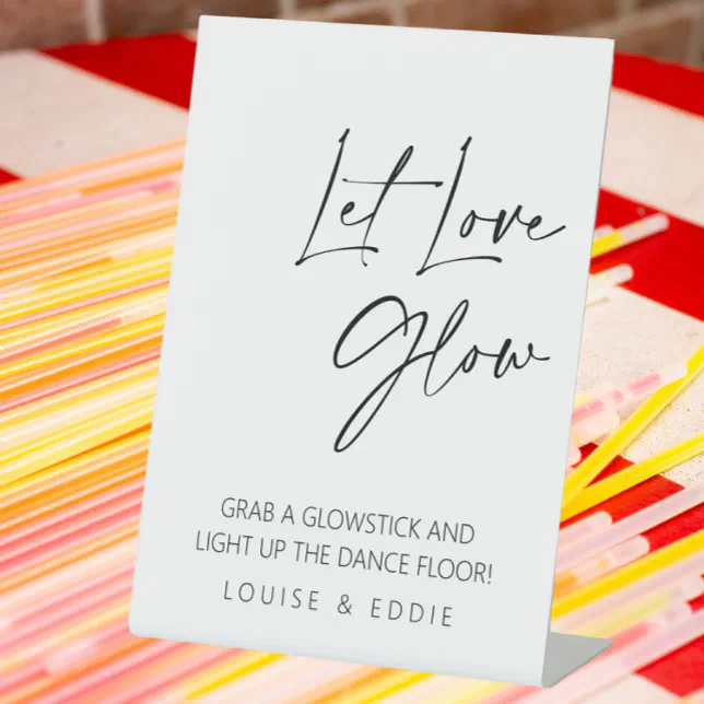 Let Love Glow Wedding Glowsticks Pedestal Sign | Zazzle
