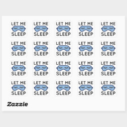 Let Me Sleep Square Sticker | Zazzle