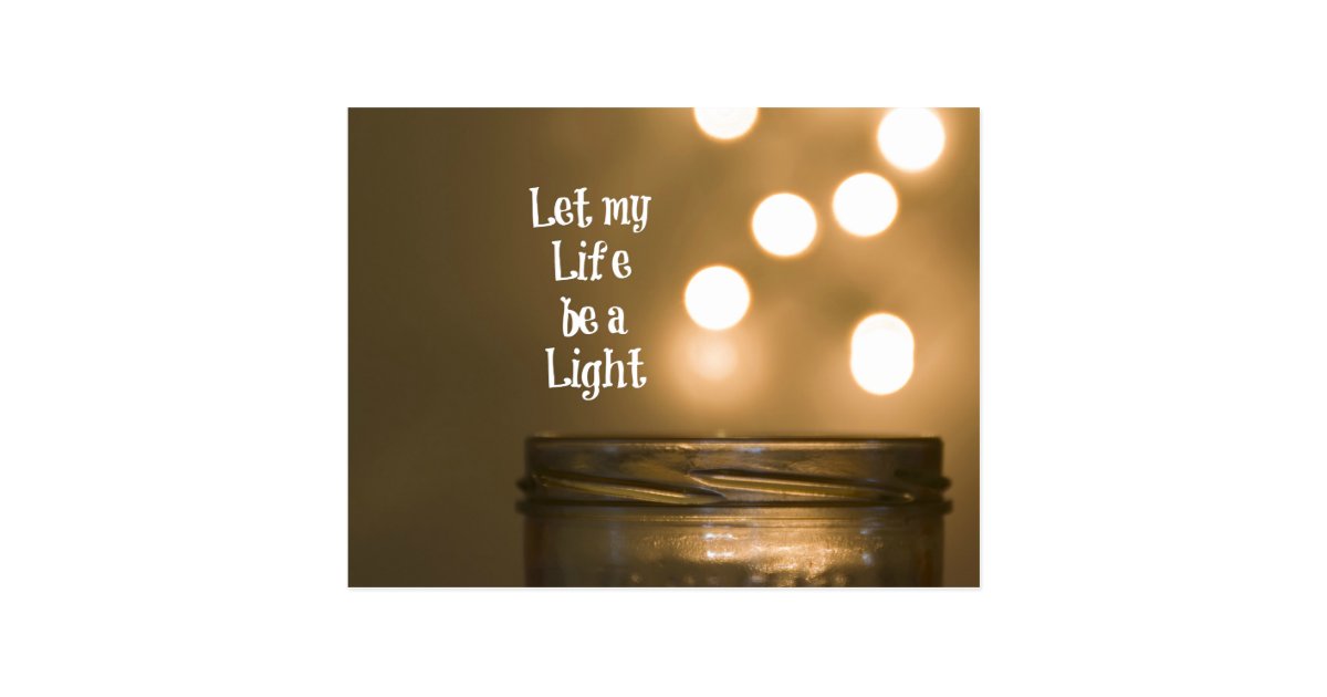 Let my Life be a Light Quote Postcard | Zazzle.com