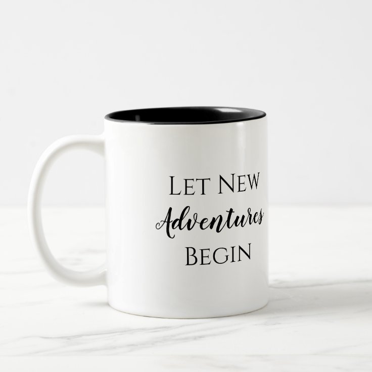 Let New Adventures Begin Mug | Zazzle