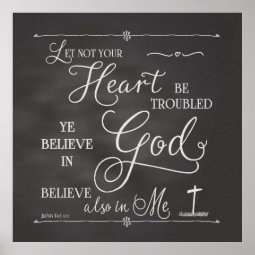 Let Not Your Heart Be Troubled Poster | Zazzle