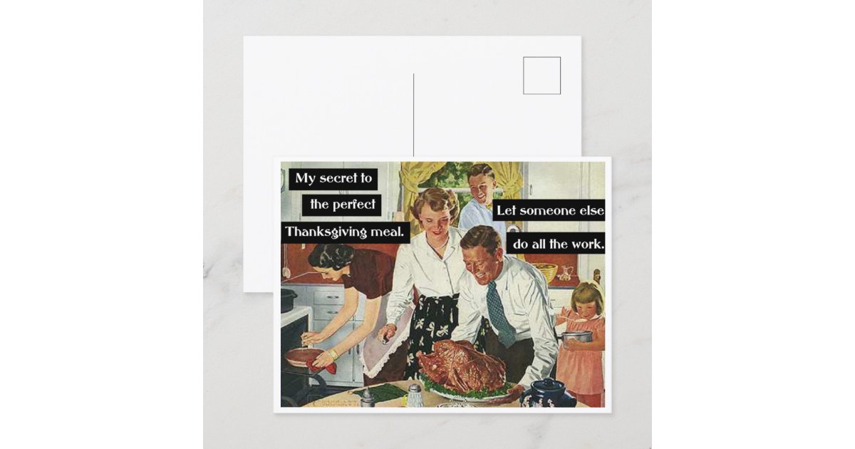 Let someone else do all the work this Thanksgiving Postcard | Zazzle
