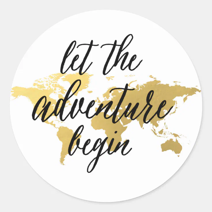 Let the adventure begin gold and white sticker | Zazzle