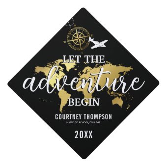 Let The Adventure Begin | World Map Graduation Cap Topper | Zazzle