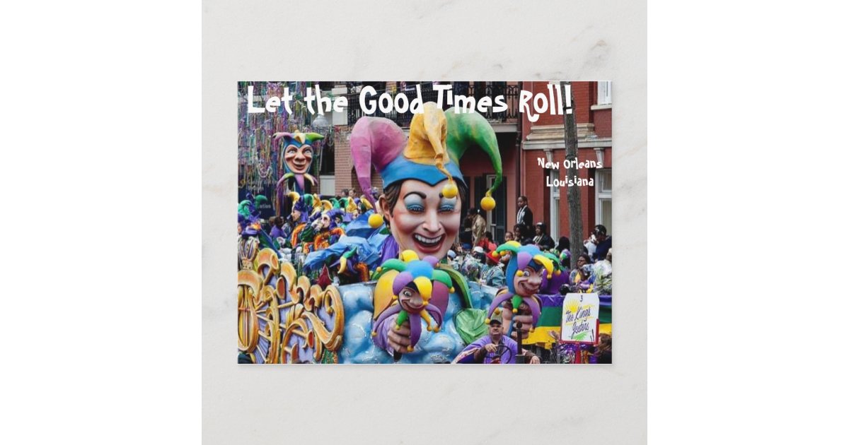 Let the Good Times Roll Postcard | Zazzle