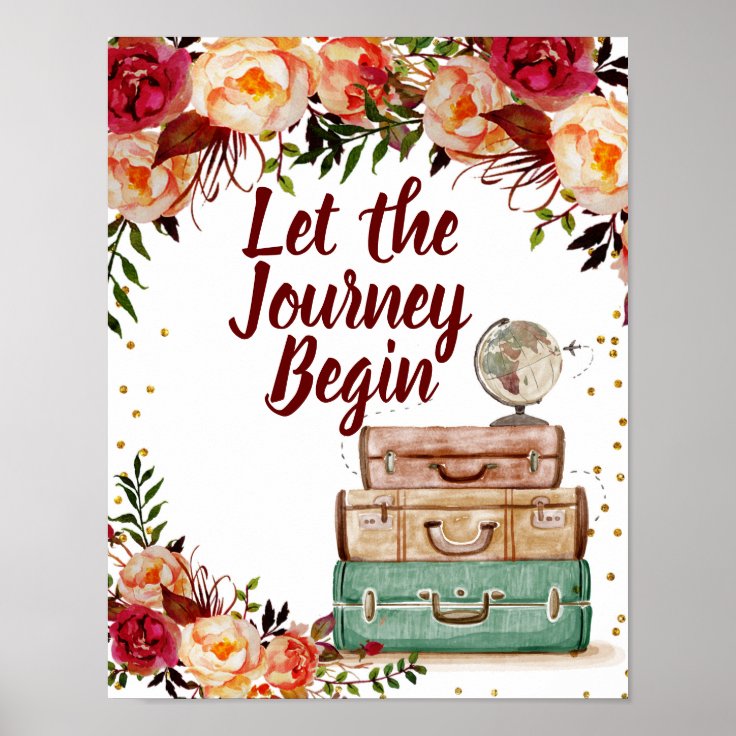 Let the Journey Begin Sign Travel Poster | Zazzle