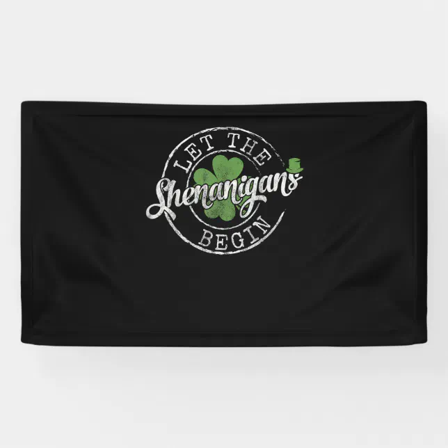 Let The Shenanigans Begin Funny Clovers St Patrick Banner | Zazzle