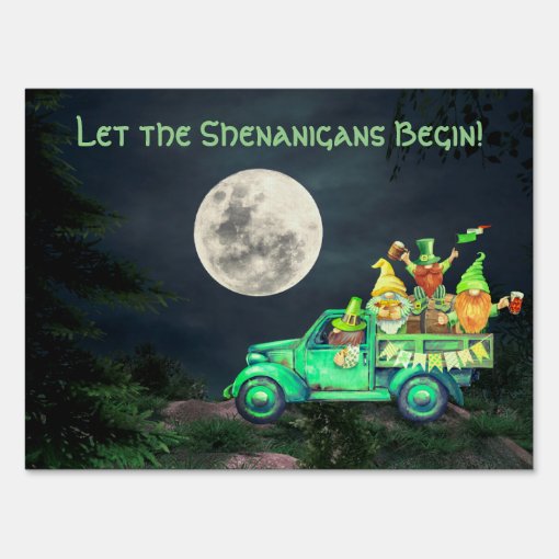 Let the Shenanigans Begin Irish Gnomes Full Moon Sign | Zazzle