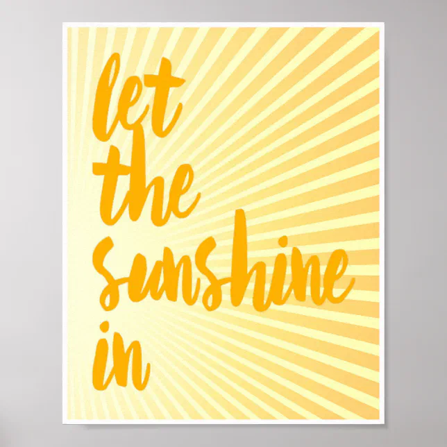 Let The Sunshine In Orange Sunrays Poster | Zazzle