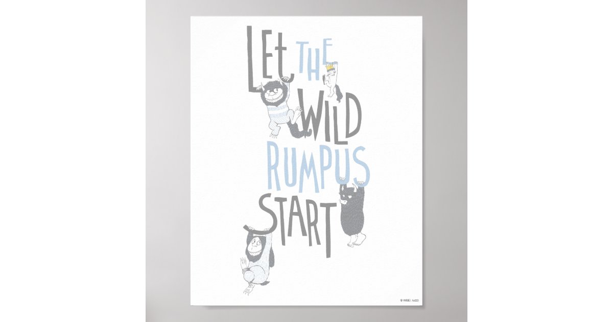 Let the Wild Rumpus Start - Blue Poster | Zazzle