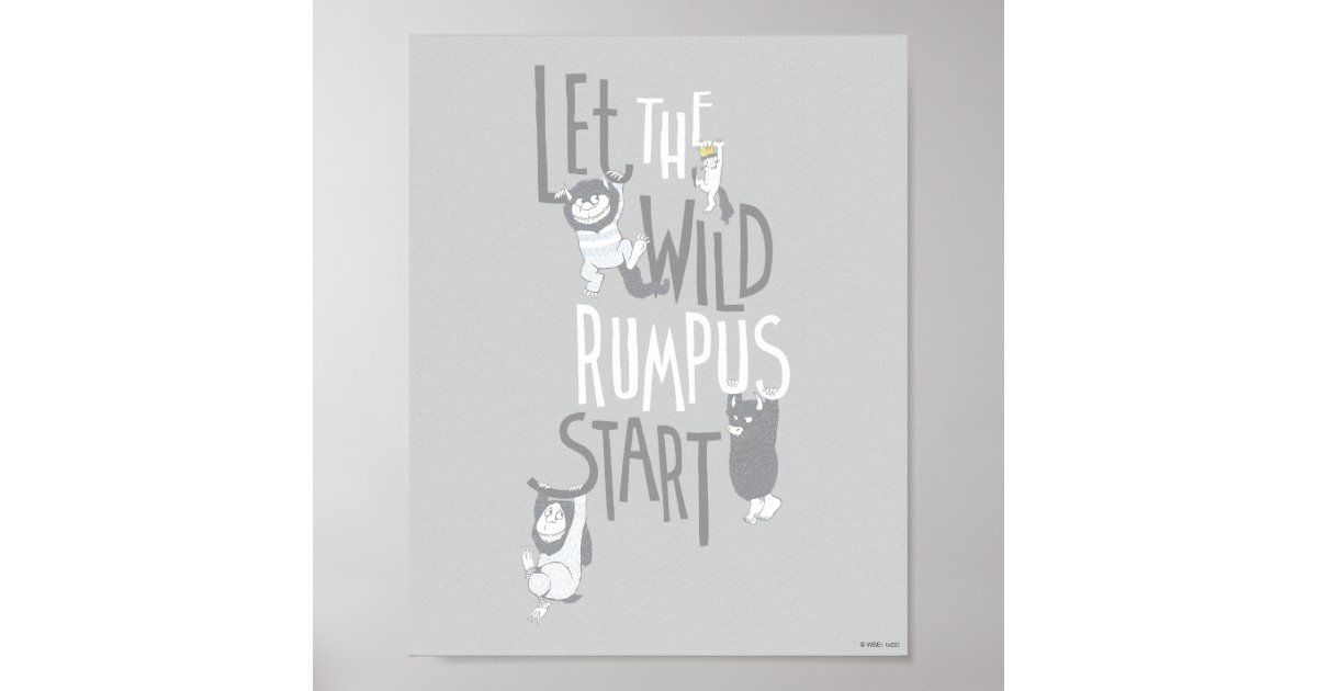 Let the Wild Rumpus Start Poster | Zazzle